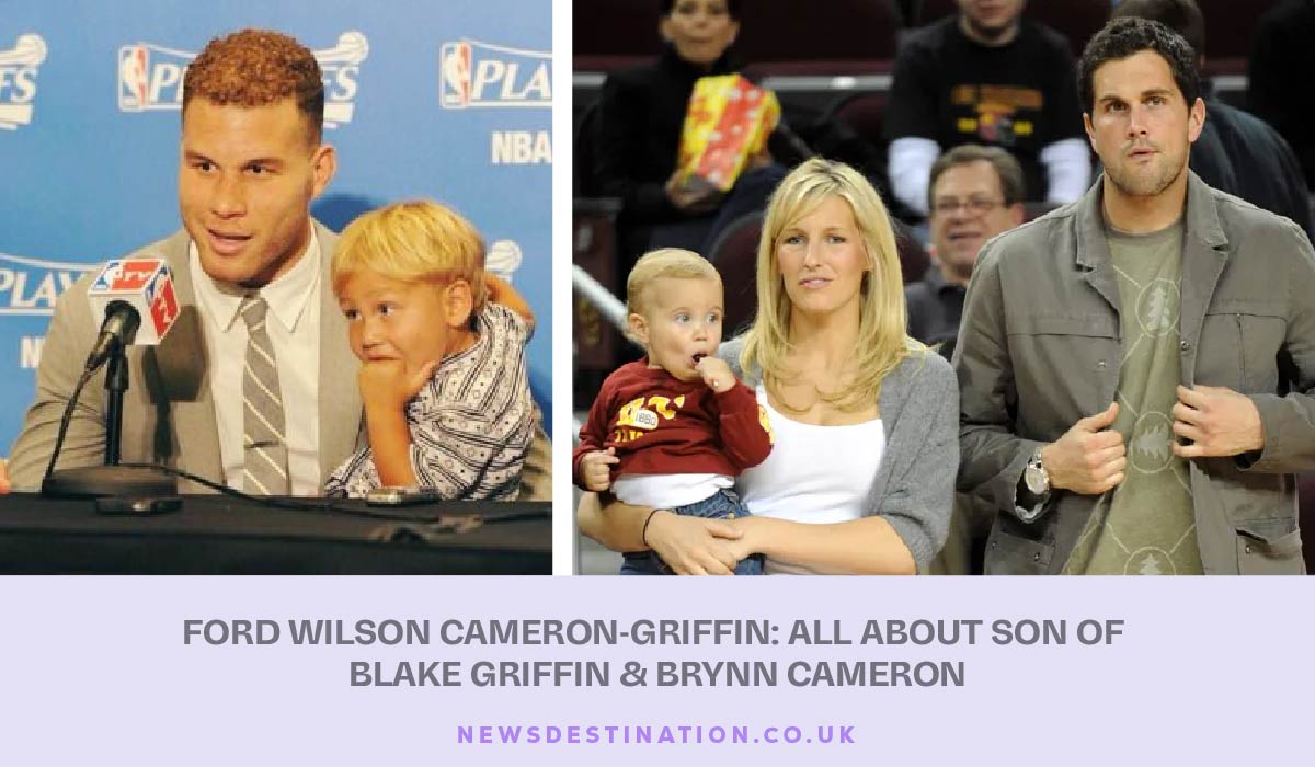 Ford Wilson Cameron-Griffin: All About Son of Blake Griffin & Brynn ...